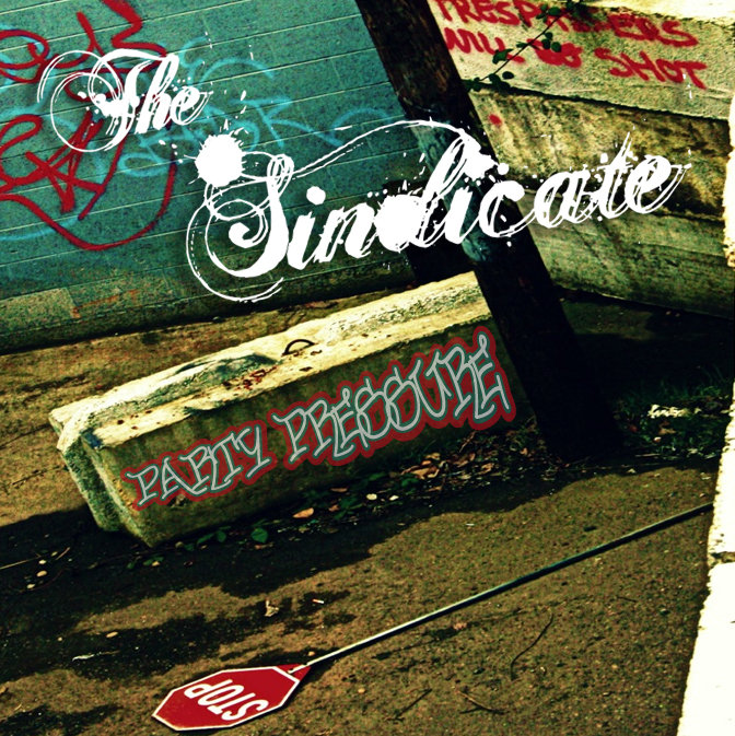 Party Pressure EP - 2012 | The Sindicate