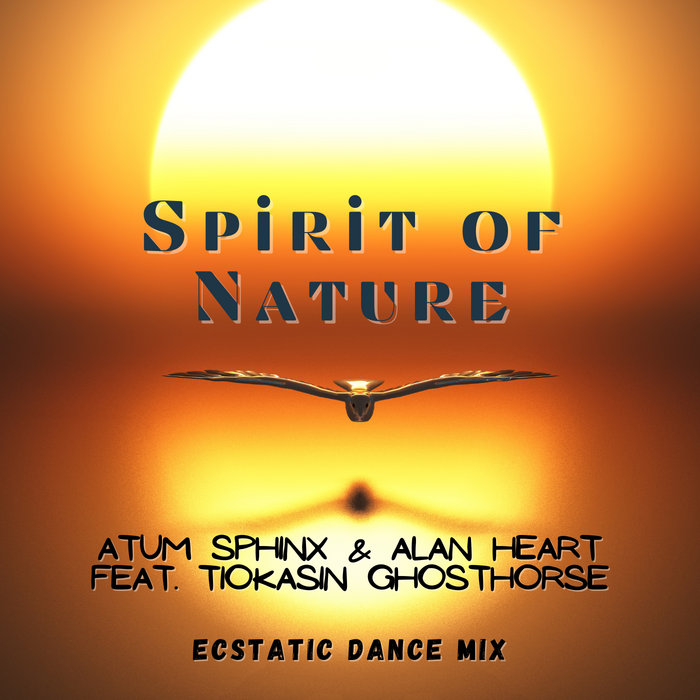 Spirit of Nature (Alan Heart Mix) | Atum Sphinx & Alan Heart Feat ...