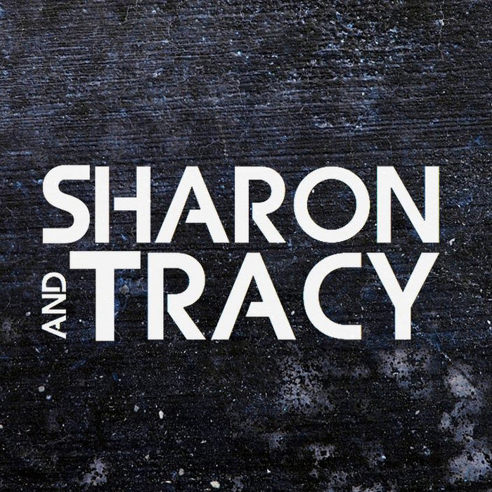 My Friend | Sharon And Tracy