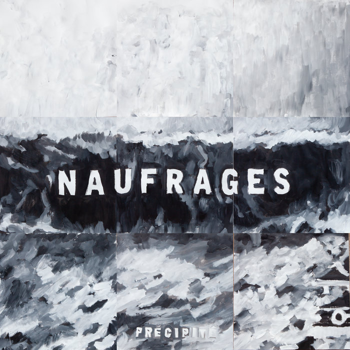 Naufrages | Précipité