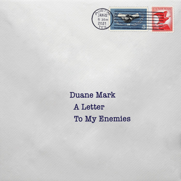 A Letter To My Enemies | Duane Mark