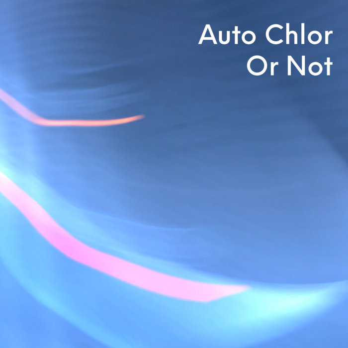 Or Not | Auto Chlor