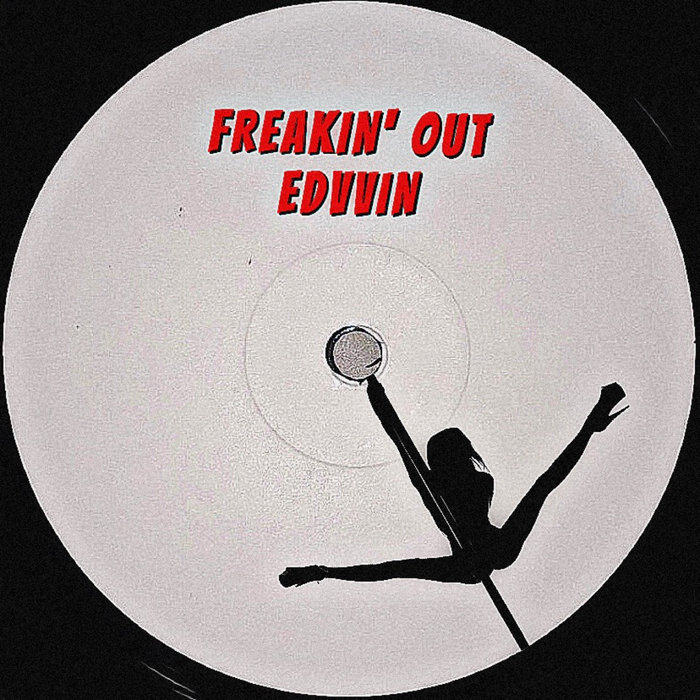 Freakin' Out | Edvvin