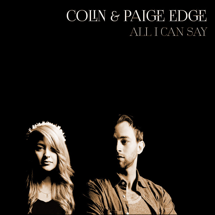All I Can Say - Single | Colin and Paige Edge