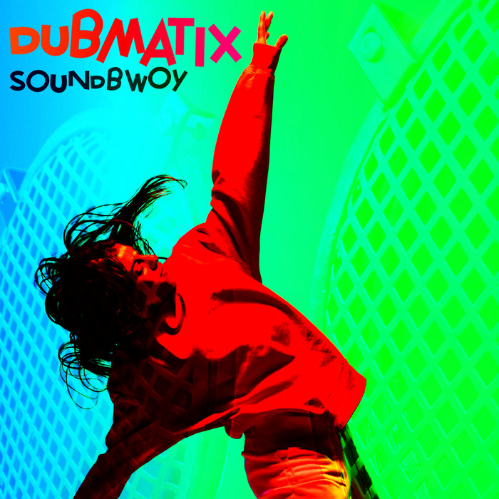 Soundbwoy | Dubmatix
