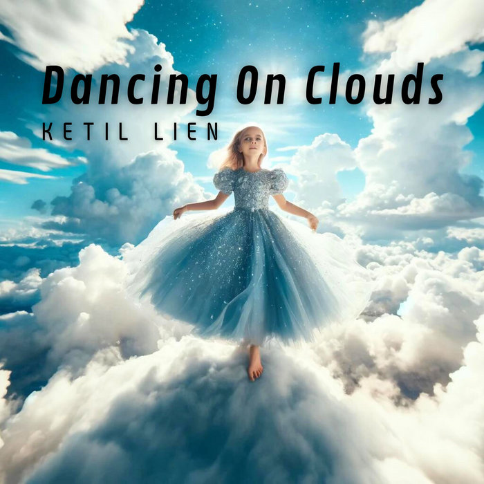 Dancing On Clouds | Ketil Lien