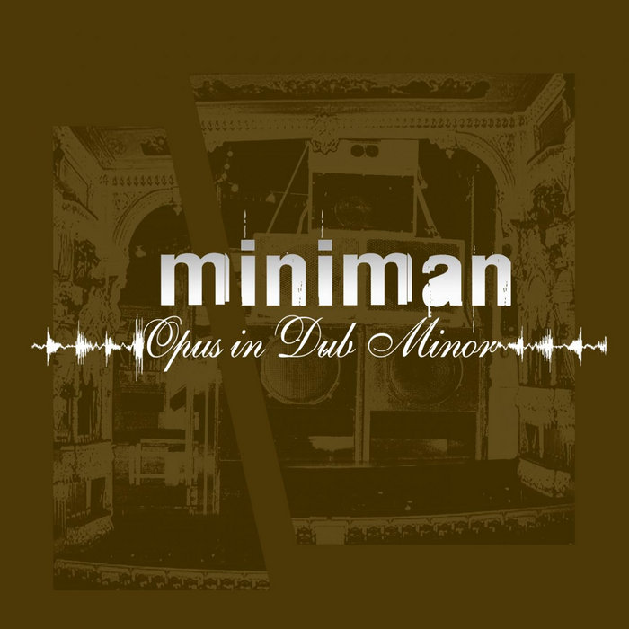 Opus In Dub Minor | miniman dublive