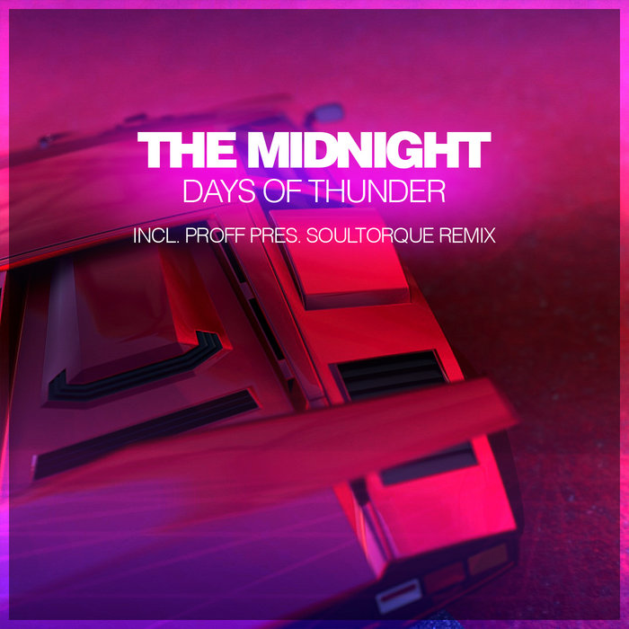 Days Of Thunder | The Midnight