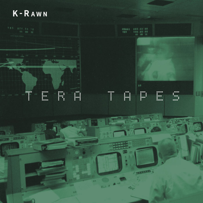 TERA TAPES | K-Rawn
