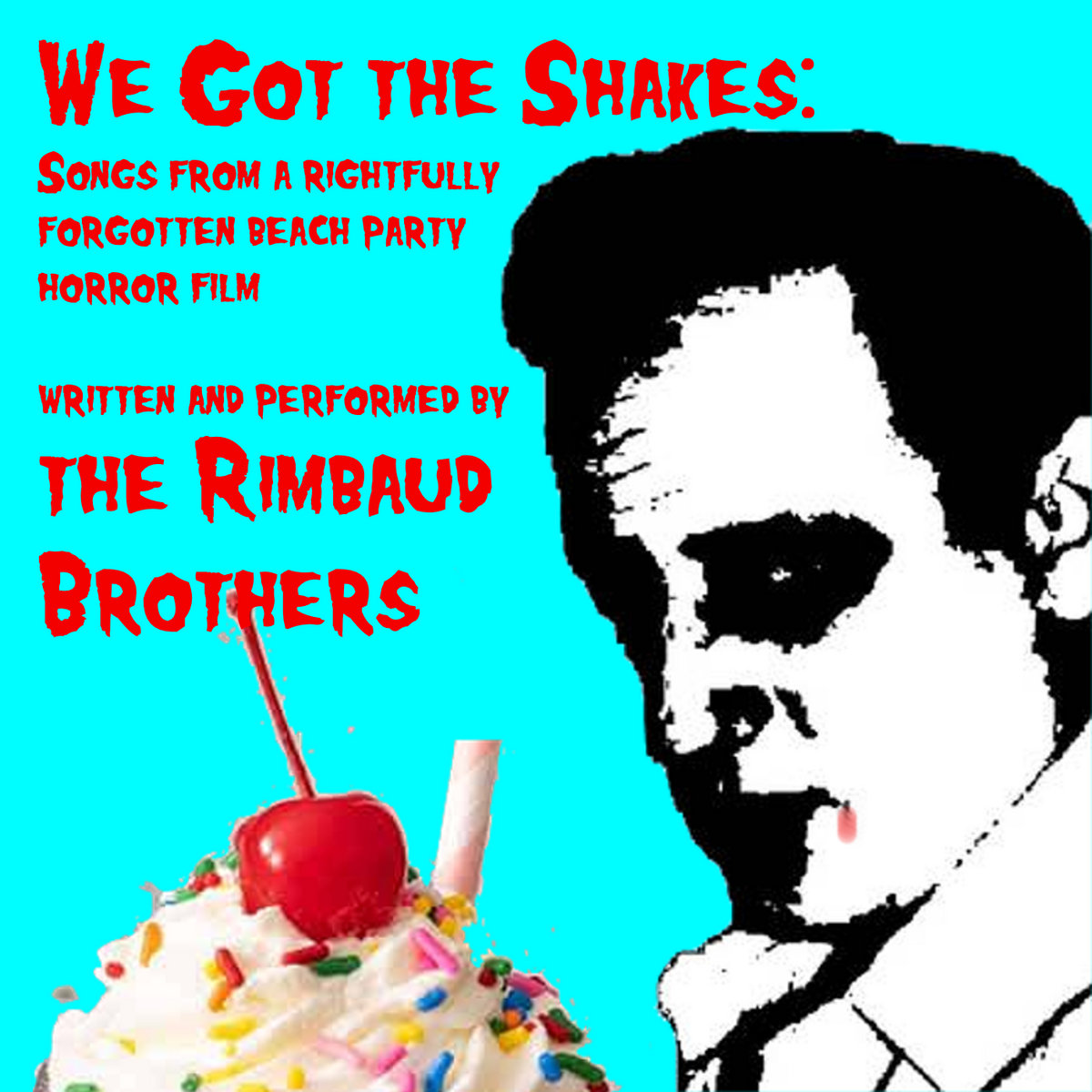 We Got the Shakes Soundtrack | The Rimbaud Brothers | Duke Baloney