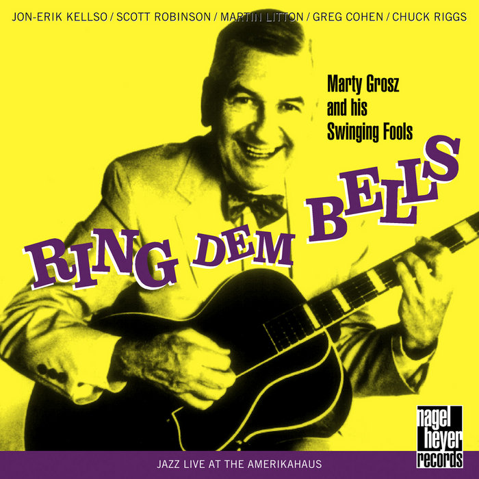 Ring Dem Bells | Marty Grosz, Jon-Erik Kellso, Scott Robinson, Martin ...