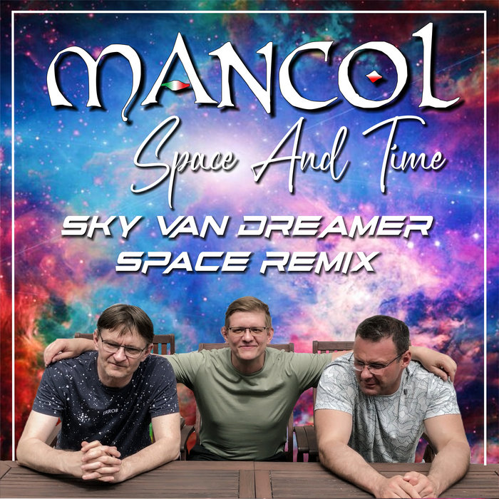 SPACE AND TIME - MANCOL Sky Van Dreamer Space Remix | Sky Van Dreamer