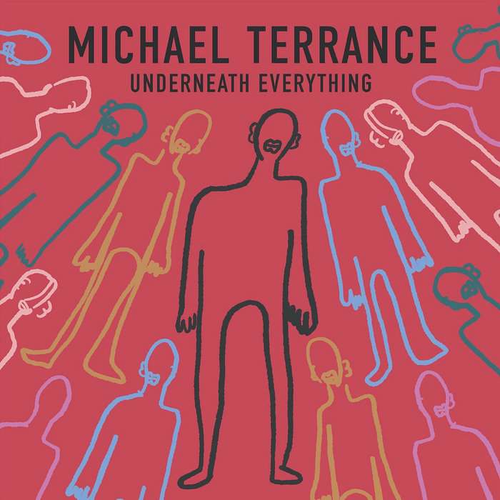 Underneath Everything | Michael Terrance