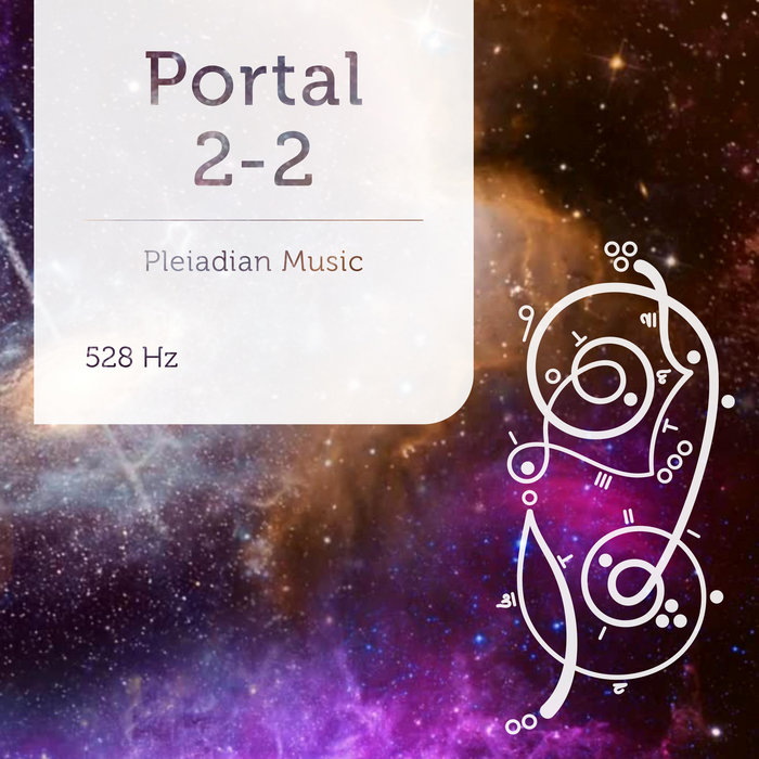Portal 2-2 528 Hz | Pleiadian Music