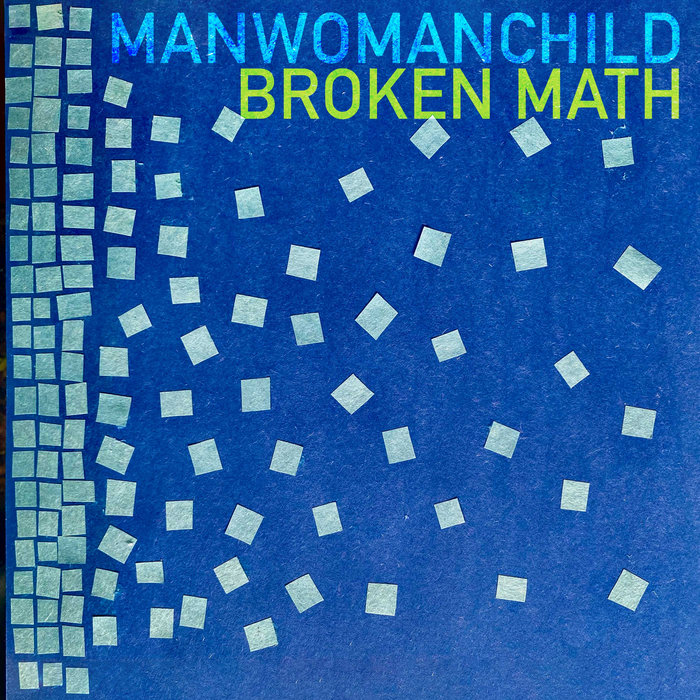 Broken Math | Manwomanchild