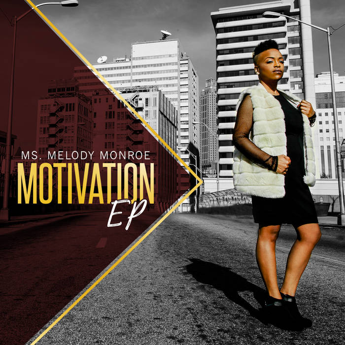 Motivation EP | Ms. Melody Monroe