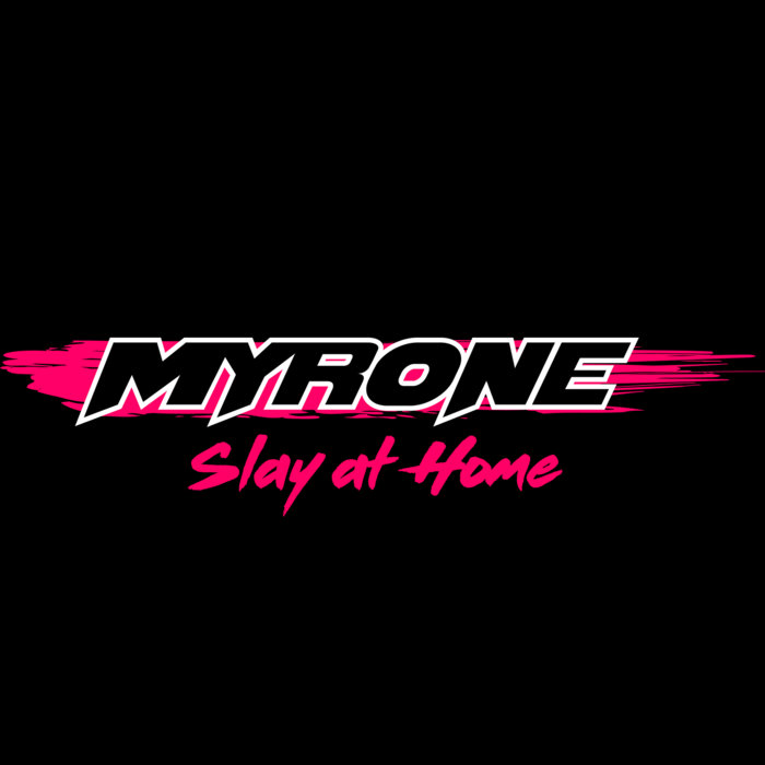 MYRONE LIVE @ SLAY AT HOME FEST | MYRONE