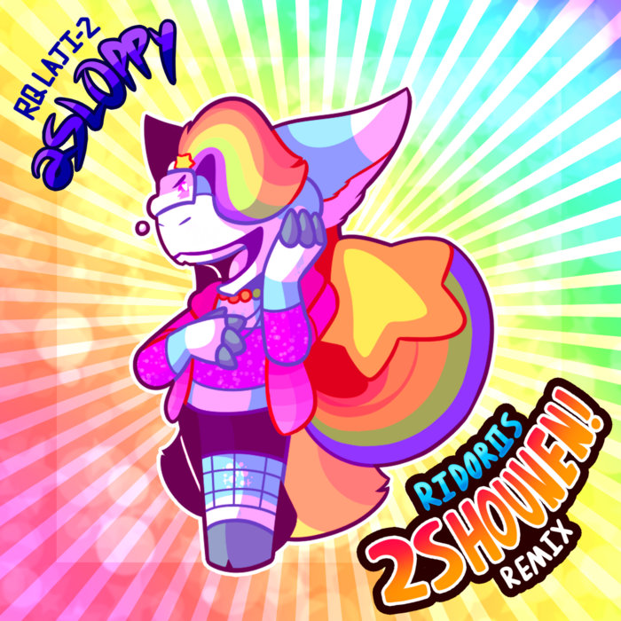 2sloppy (Ridoriis 2SHOUNEN! Remix) | RQ laji-2 | LeoLupes