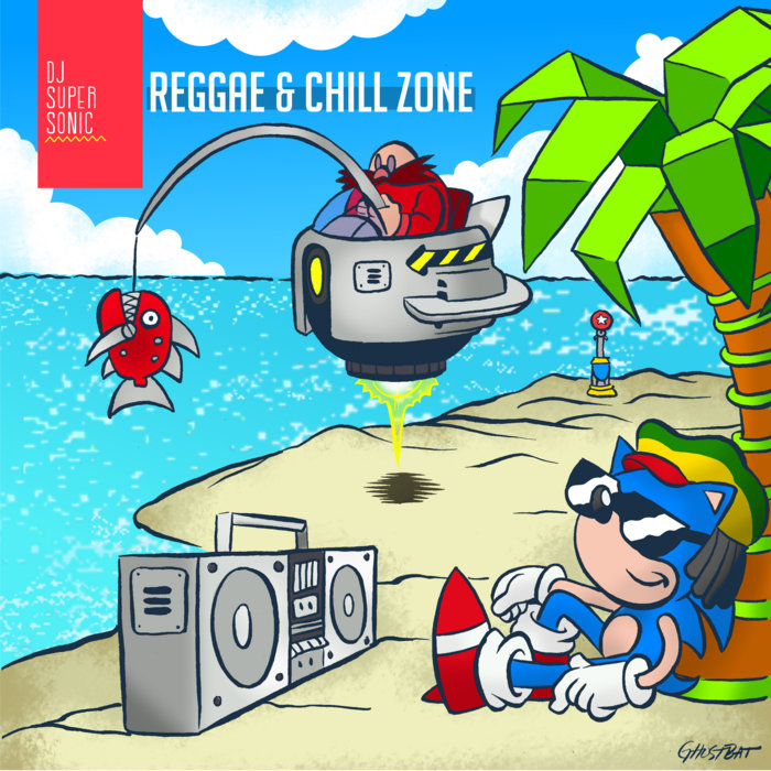 Reggae & Chill Zone | DJ SUPER SONIC