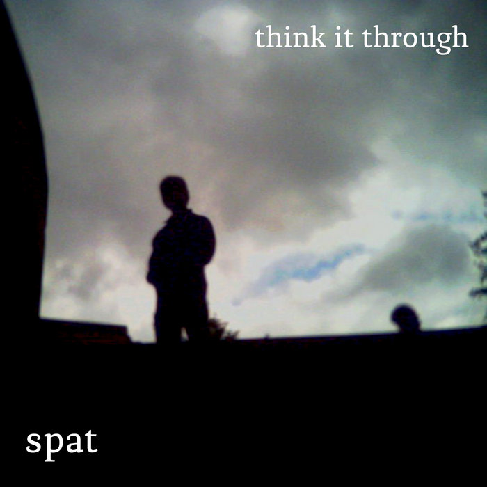 Think it Through EP (2023 Remaster) | Spat | Nick Suda