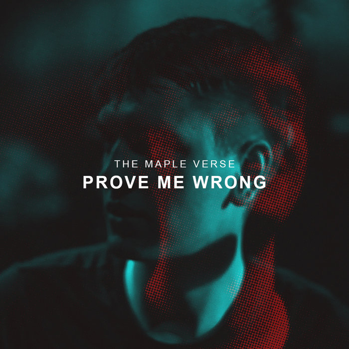 Prove Me Wrong | The Maple Verse | Melodic Revolution Distribution