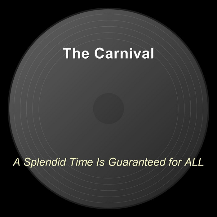 A Splendid Time Is Guaranteed for ALL | The Carnival (3)