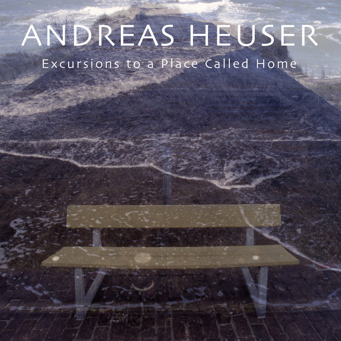 Excursions to a Place Called Home | Andreas Heuser