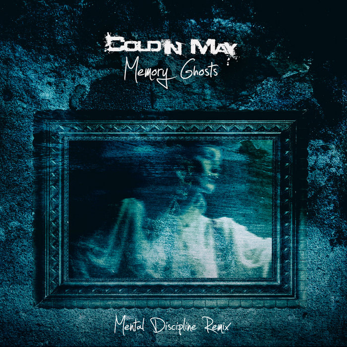 Memory Ghosts (Mental Discipline Remix) | Cold In May | skyQode