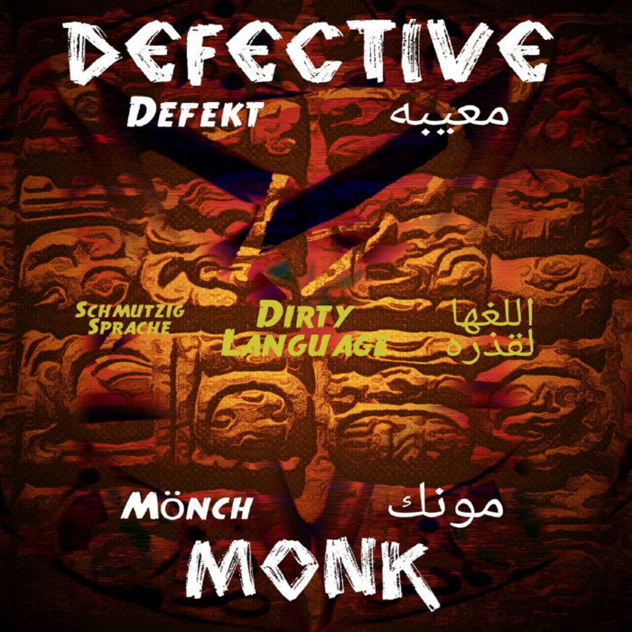 Dirty Language | DEFECTIVE MONK