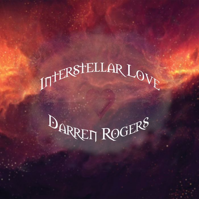 Interstellar Love | Darren Rogers