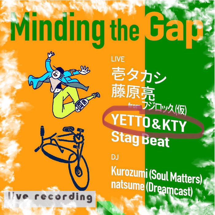 YETTO&KTY LiveRecording [10/6 Minding the Gap @Shibuya 7th floor ...