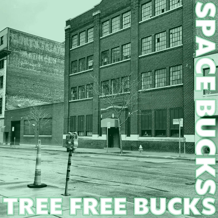 Space Bucks Tree Free Bucks | Rock'n'Roll Breakheart