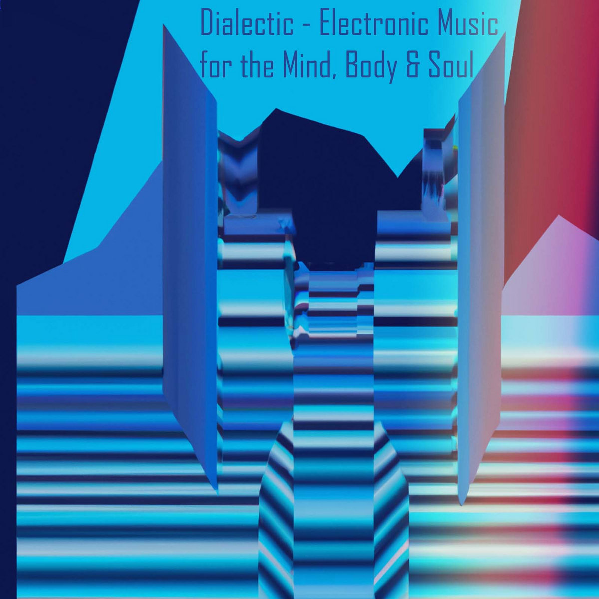 Electronic Music for the Mind, Body & Soul | Dialectic