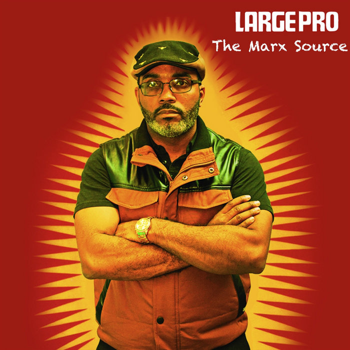 The Marx Source | Large Professor | Militant Marxman