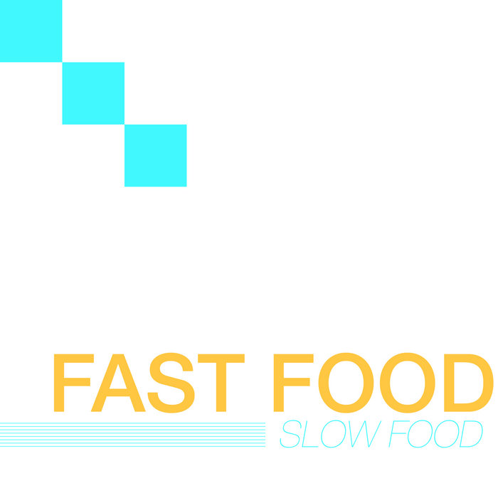 Slow Food | Fast Food