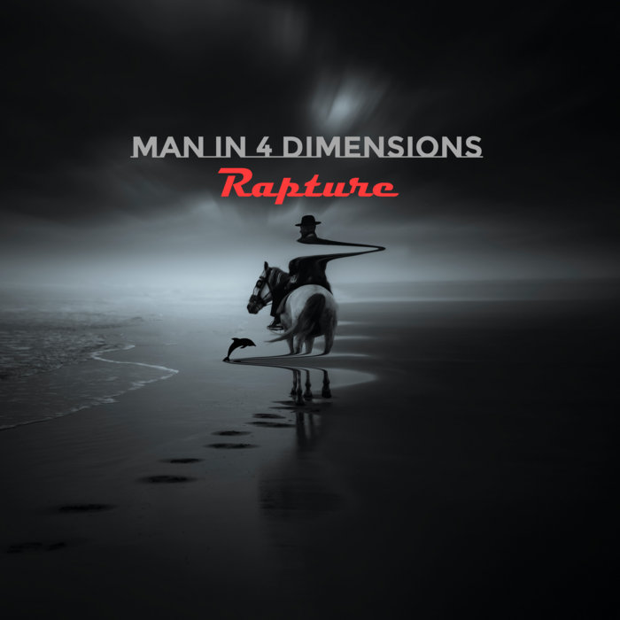 Rapture | Man in 4 Dimensions