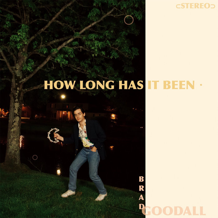 How Long Has It Been | Brad Goodall