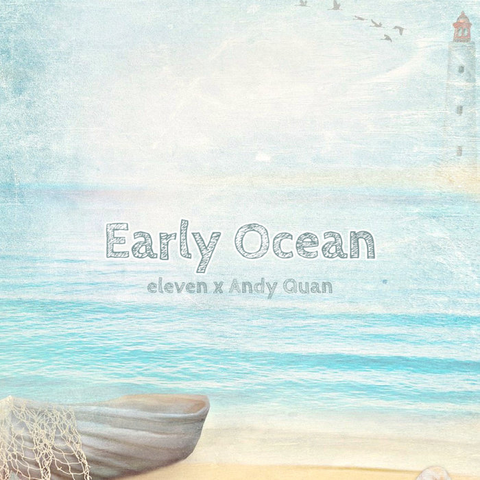 Early Ocean | eleven x Andy Quan | Vine Swing Records