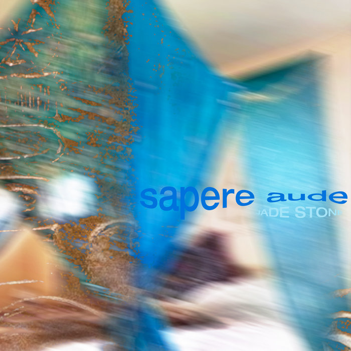 Sapere Aude | Jade Stone