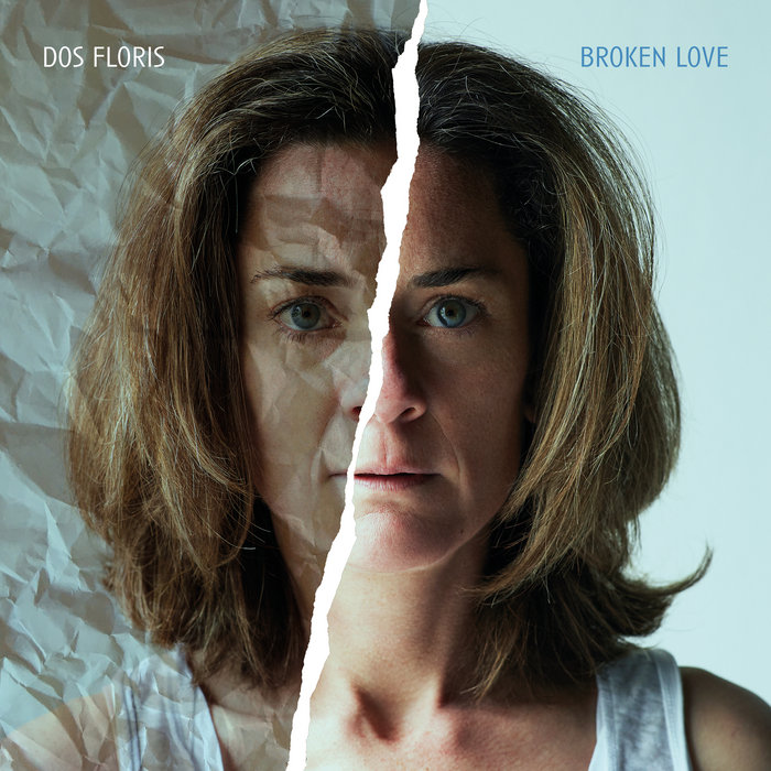 Broken Love | Dos Floris
