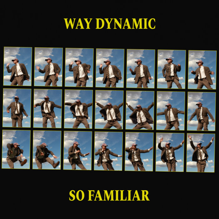 So Familiar | Way Dynamic
