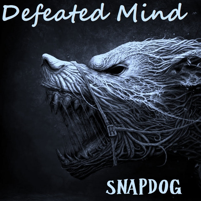 Defeated Mind | Snapdog | SnapDog