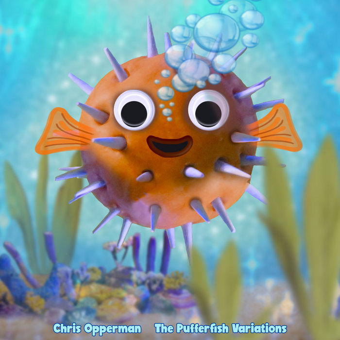 The Pufferfish Variations | Chris Opperman