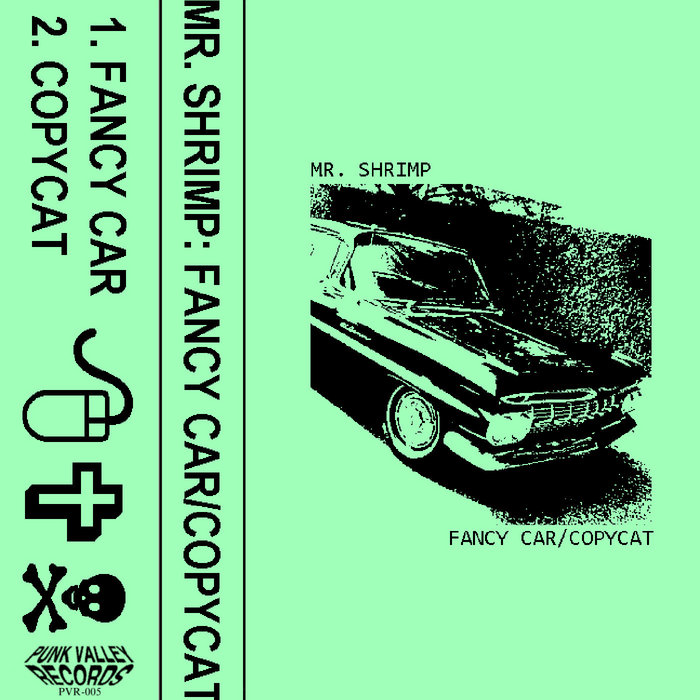 Fancy Car / Copycat | Mr. Shrimp | Punk Valley Records
