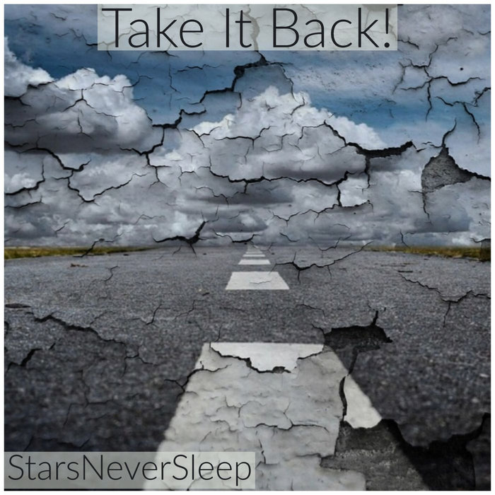 Take It Back! | StarsNeverSleep