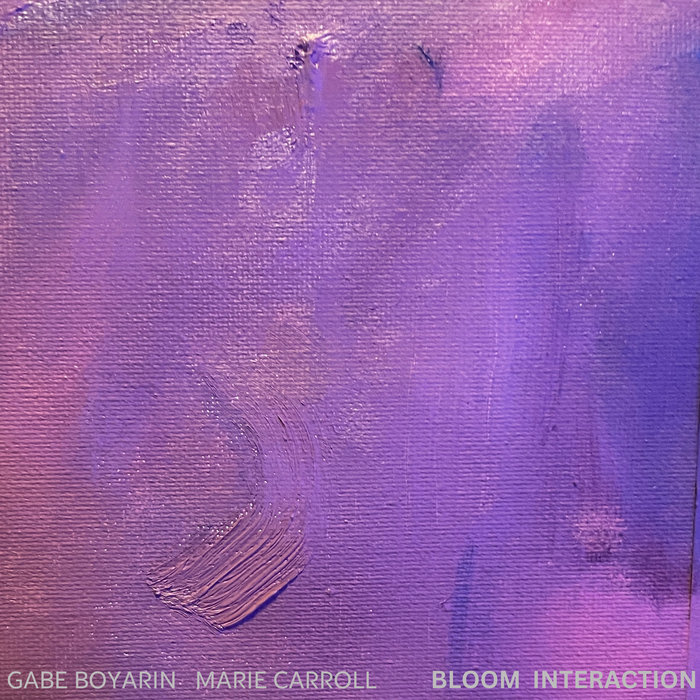 Bloom Interaction | Gabe Boyarin & Marie Carroll
