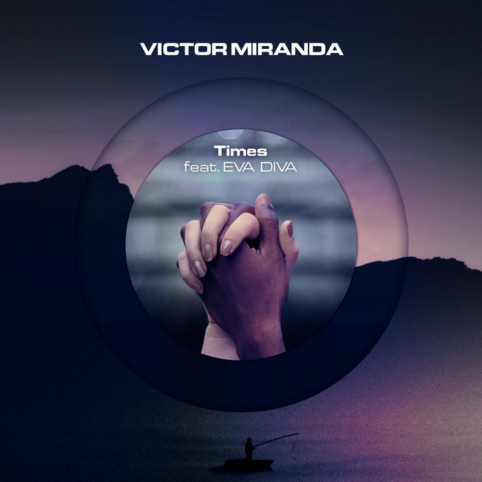 Times ft. Eva Diva | Victor Miranda | Vic Miranda