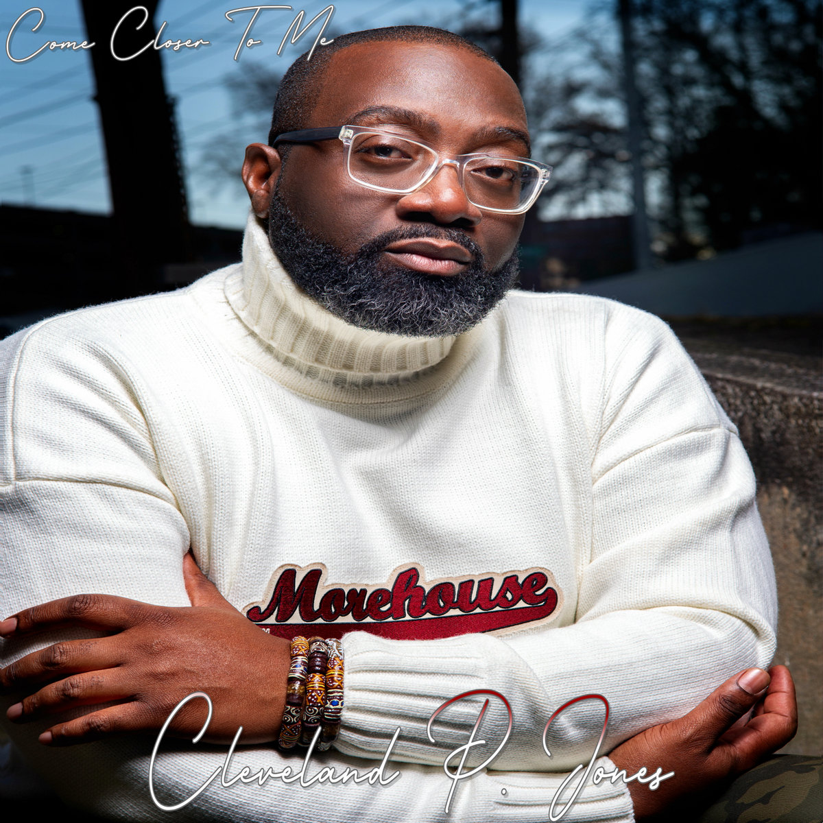 Come Closer to ME | Cleveland P. Jones