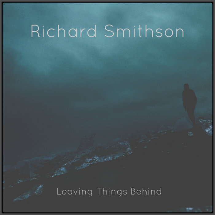 Leaving Things Behind | Richard Smithson
