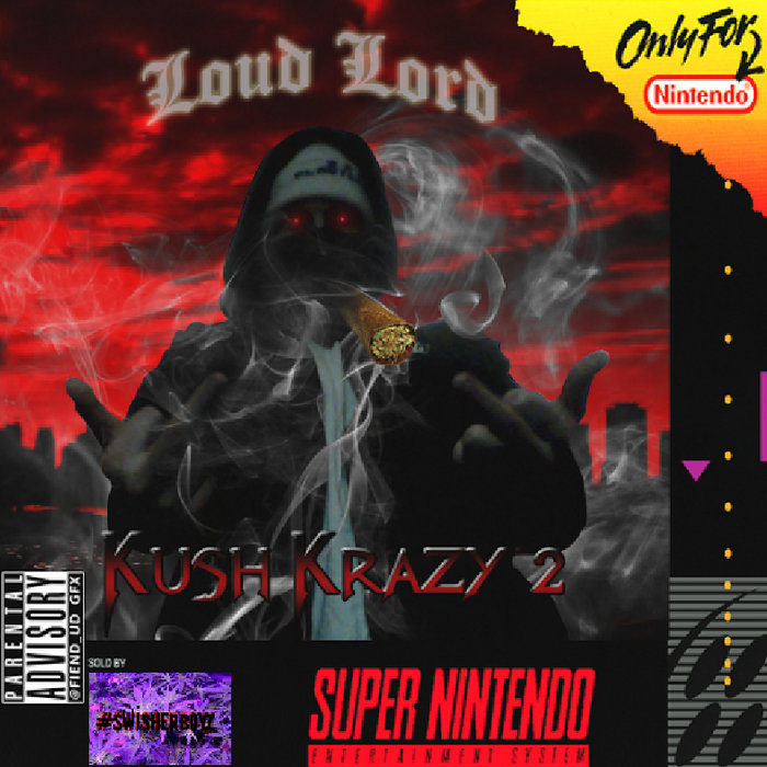 Kush Krazy 2 | Loud Lord